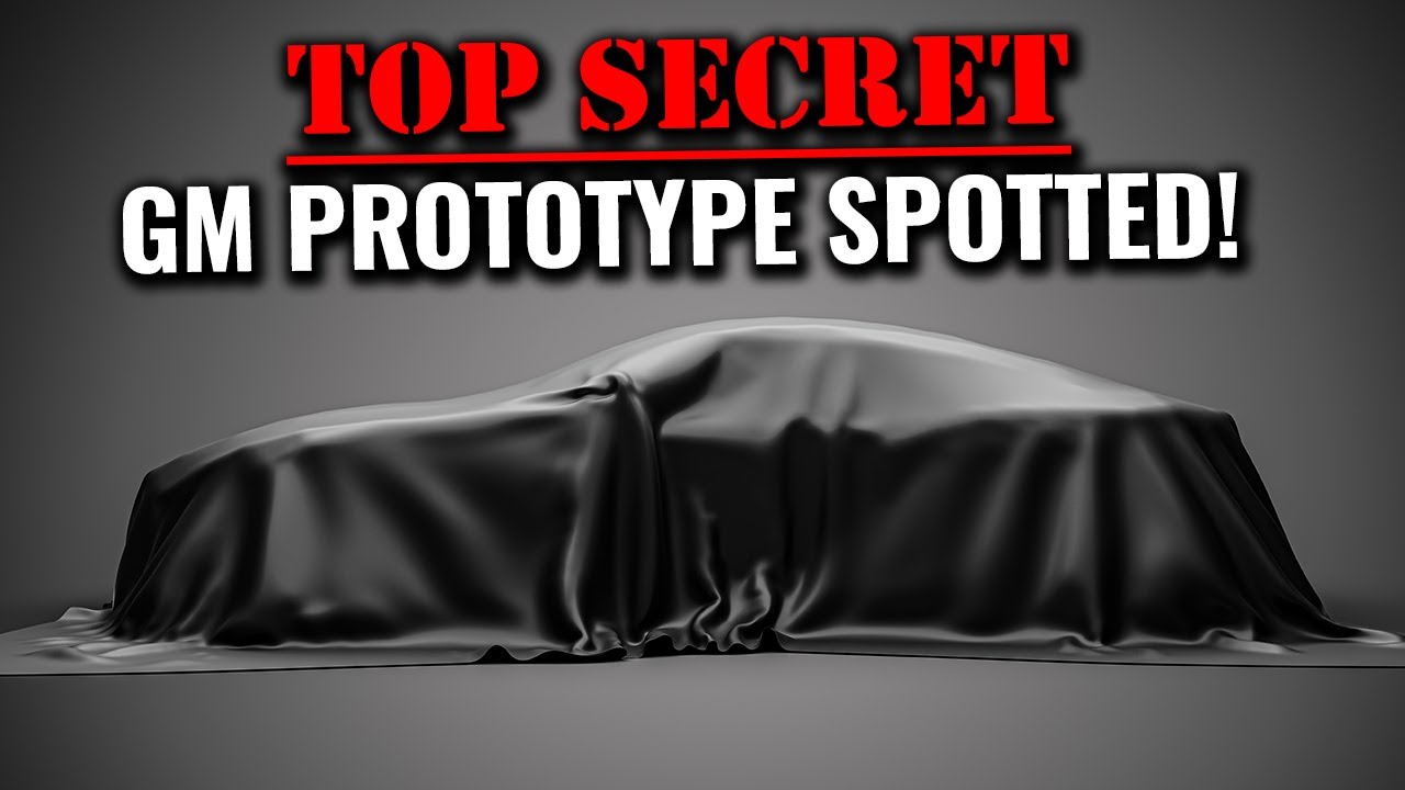 TOP SECRET GM Prototype Spotted | Here's What GM's Hiding! - YouTube