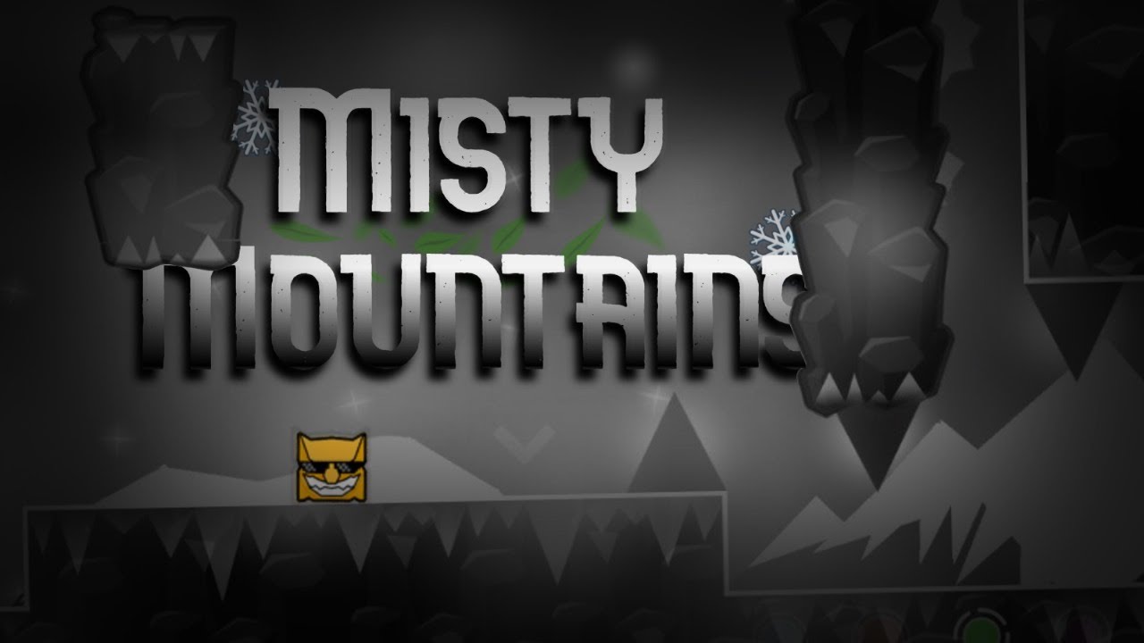 "Misty Mountains" 100% (Extreme Demon) By We4therMan/ Geometry Dash 2.2 ...