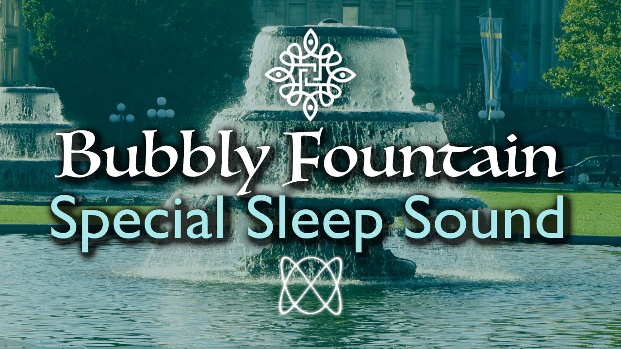 Bubbly Fountain • SLEEP SOUND 2H • Soft on the Ears, Comforting ...