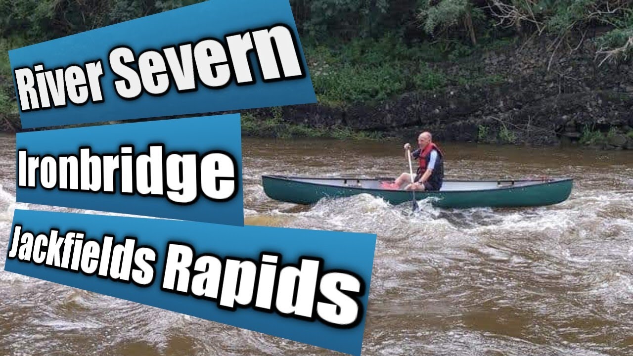 River Severn, Ironbridge and Jackfields Rapids - YouTube