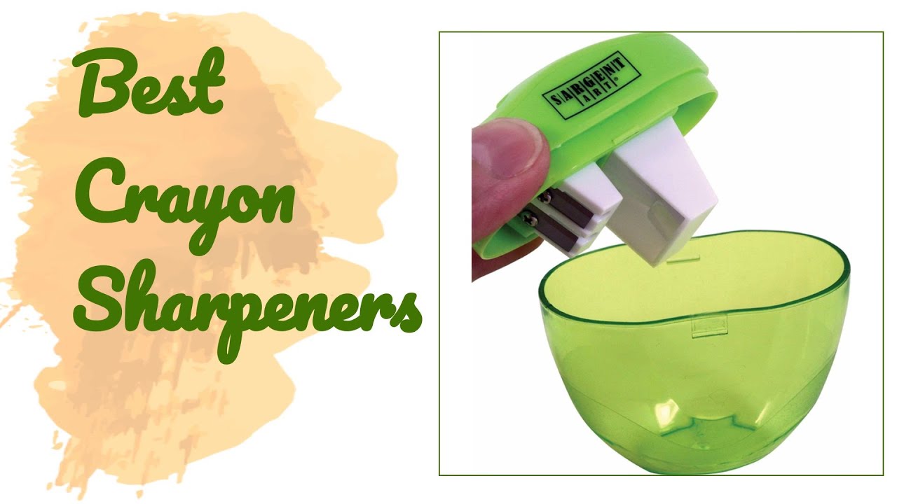 🌵6 Best Crayon Sharpeners 2020 - YouTube