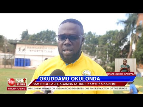 OKUDDAMU OKULONDA - Sam Engola Jr agamba tatidde kamyufu ka NRM - YouTube