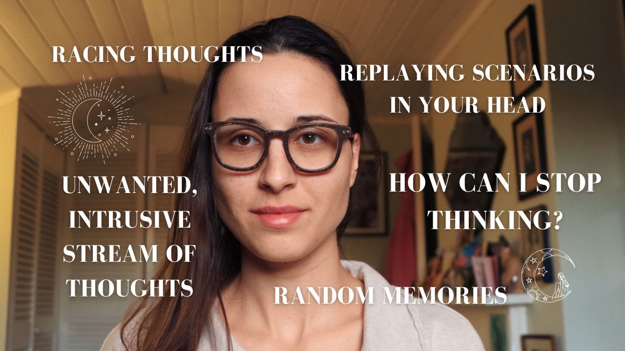 Why you have a constant flow of thoughts (it's to do with your NS) and ...