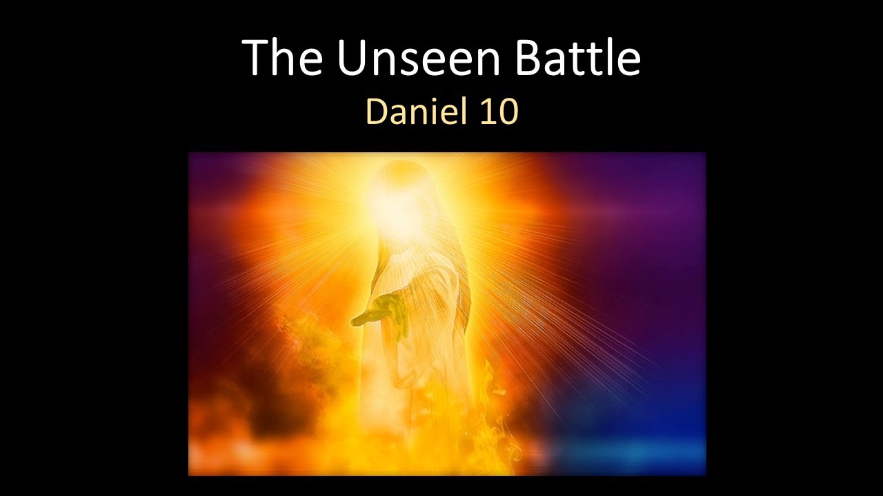 The Unseen Battle – Daniel 10 - YouTube