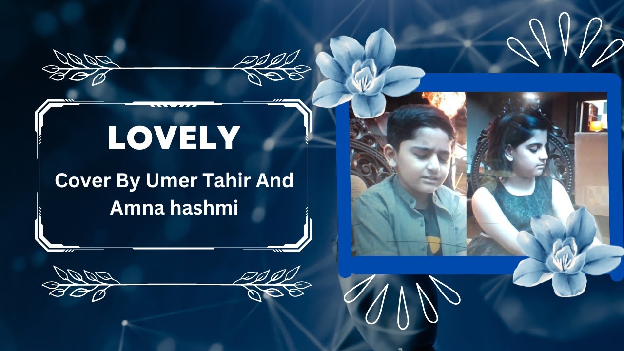 Lovely - Cover By Umer Tahir & Amna Hashmi-Versatile Gems - YouTube