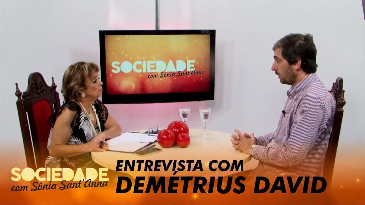 SOCIEDADE COM SONIA SANT'ANNA - DEMÉTRIUS DAVID DA SILVA - 08/02/2019 ...