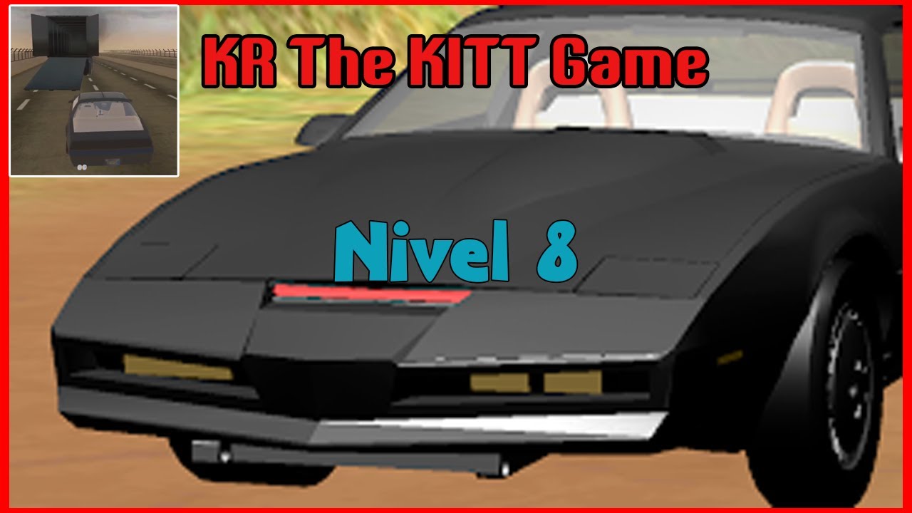 KR: The KITT Game || Nivel 8 || Juegos Random - YouTube