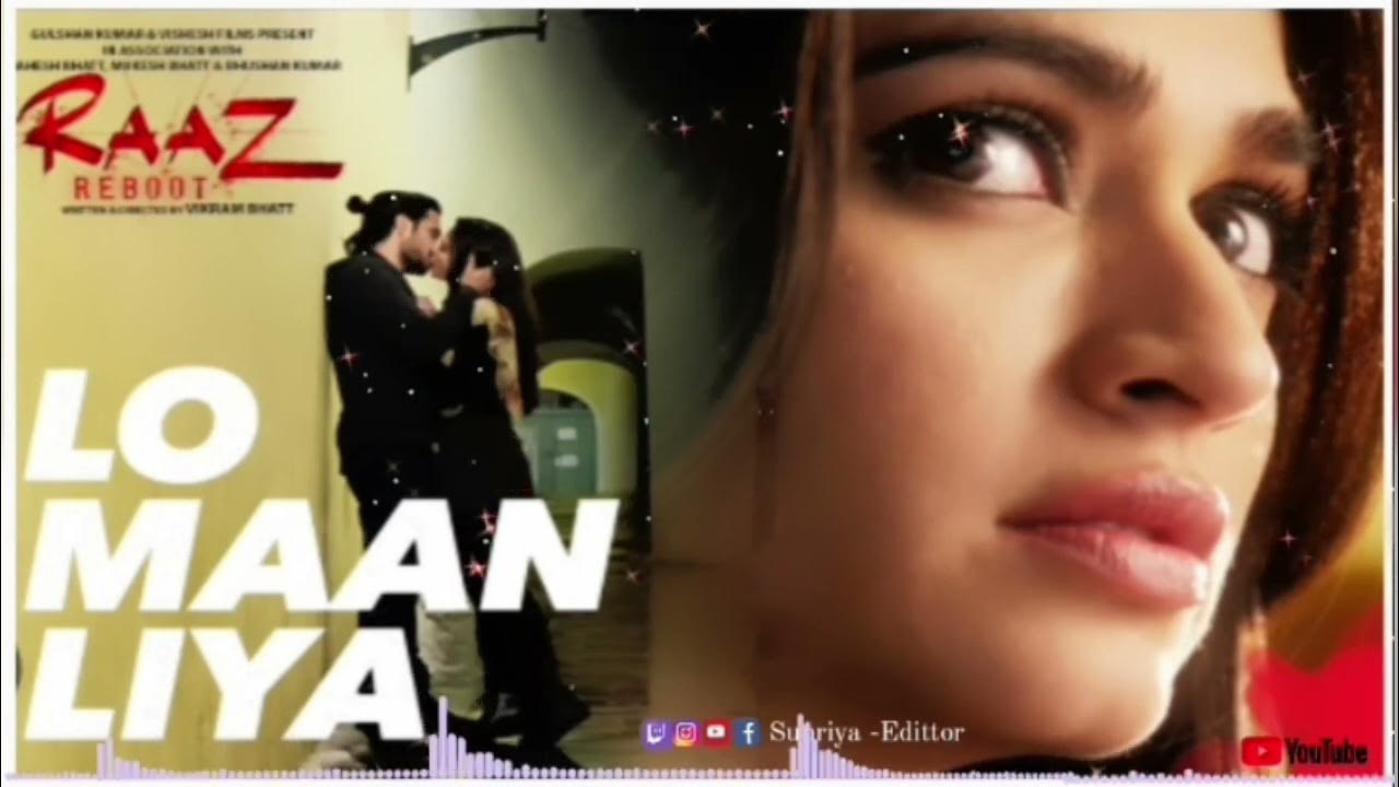 LO -MAAN -LIYA (Raaz - Reboot)😔 Arijit Singh Song 🥀 Emran Hashmi.... - YouTube