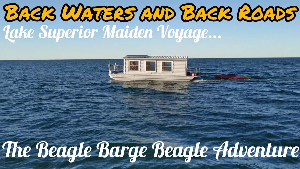The Beagle Barge Beagle Adventure | Maiden Voyage on Lake Superior ...