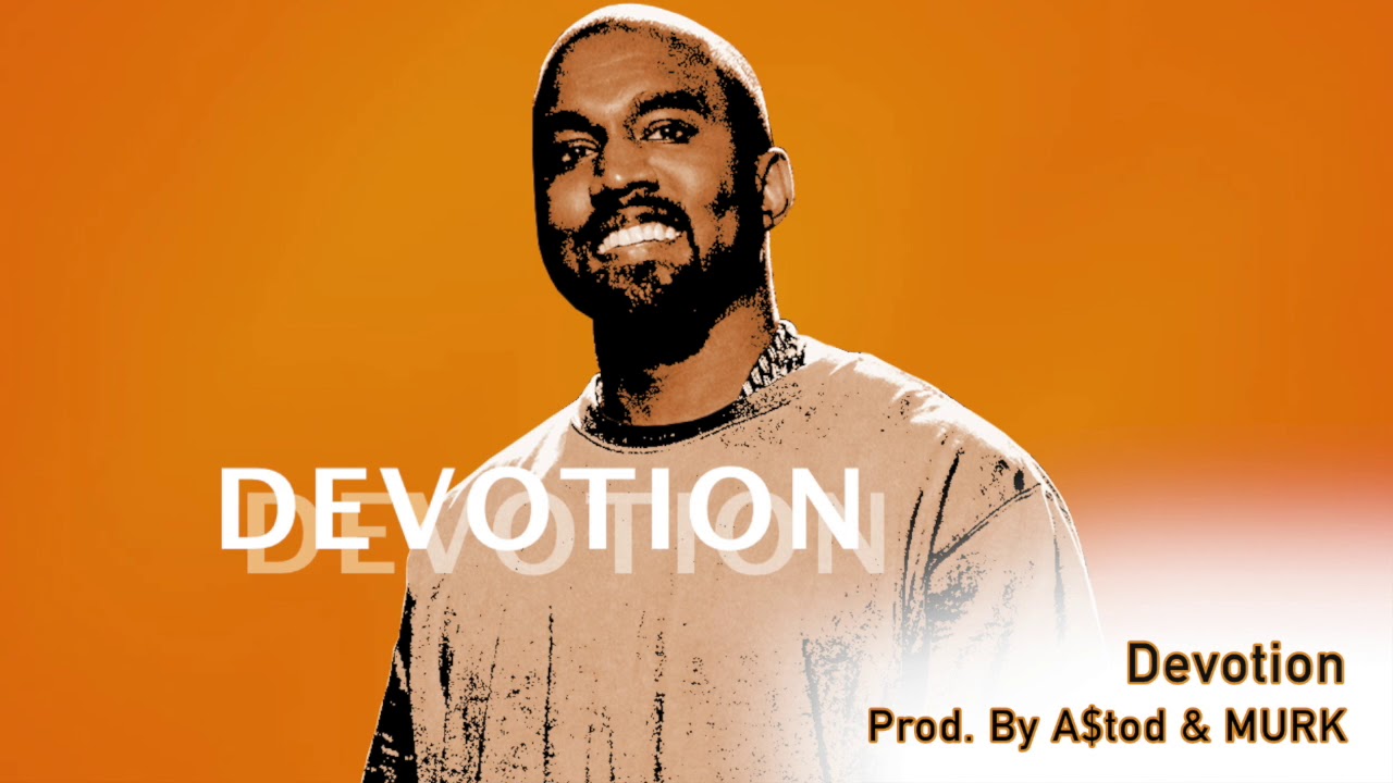 Devotion - Old Kanye West Soul Sample Type Beat [Prod. By A$tod & MURK ...
