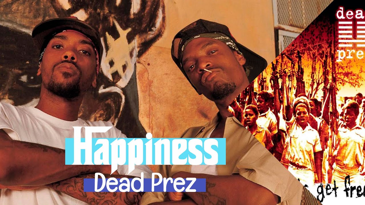 Dead Prez - Happiness (LEGENDADO) - YouTube