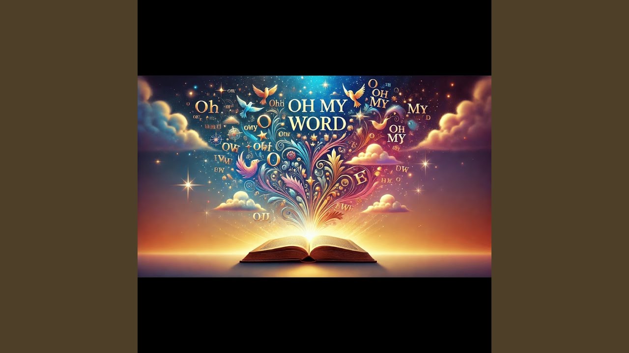 Oh My Word - YouTube