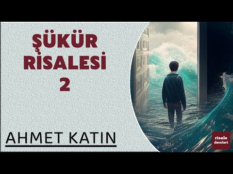 Ahmet Katın - Şükür Risalesi 2