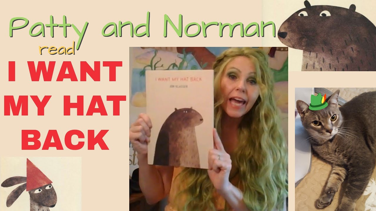 Patty and Norman read "I Want My Hat Back" by Jon Kassel - YouTube