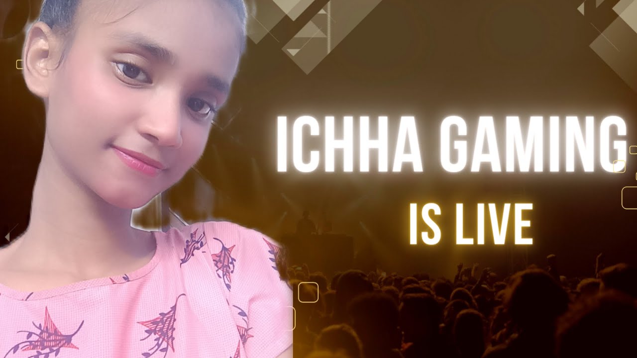 Ichha Gaming Is Live - YouTube