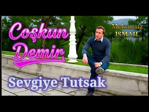 Coşkun Demir - Sevgiye Tutsak