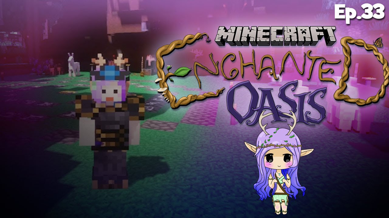 "READY FOR BATTLE" Minecraft Enchanted Oasis Ep 33 - YouTube