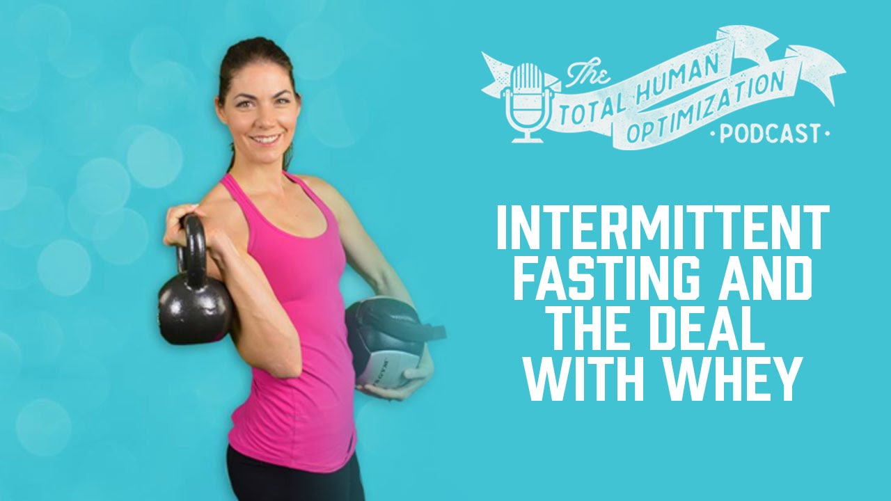 #91 Intermittent Fasting and The Deal With Whey w/ Laura Williams ...