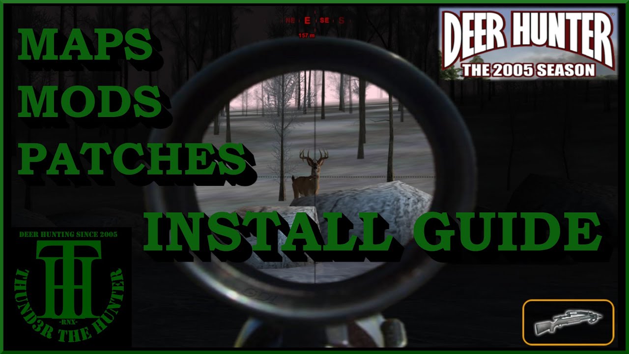 Installation Guide for Custom Maps, Mods & Patches - Deer Hunter 2005 ...