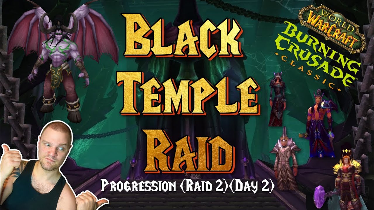 Black Temple Raid Progression Last Two Bosses | World of Warcraft TBC ...