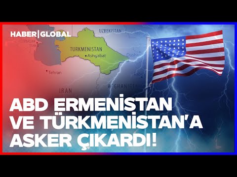 ABD Ermenistan ve Türkmenistan Sınırına Asker Gönderdi! İran Kıskacı Genişliyor