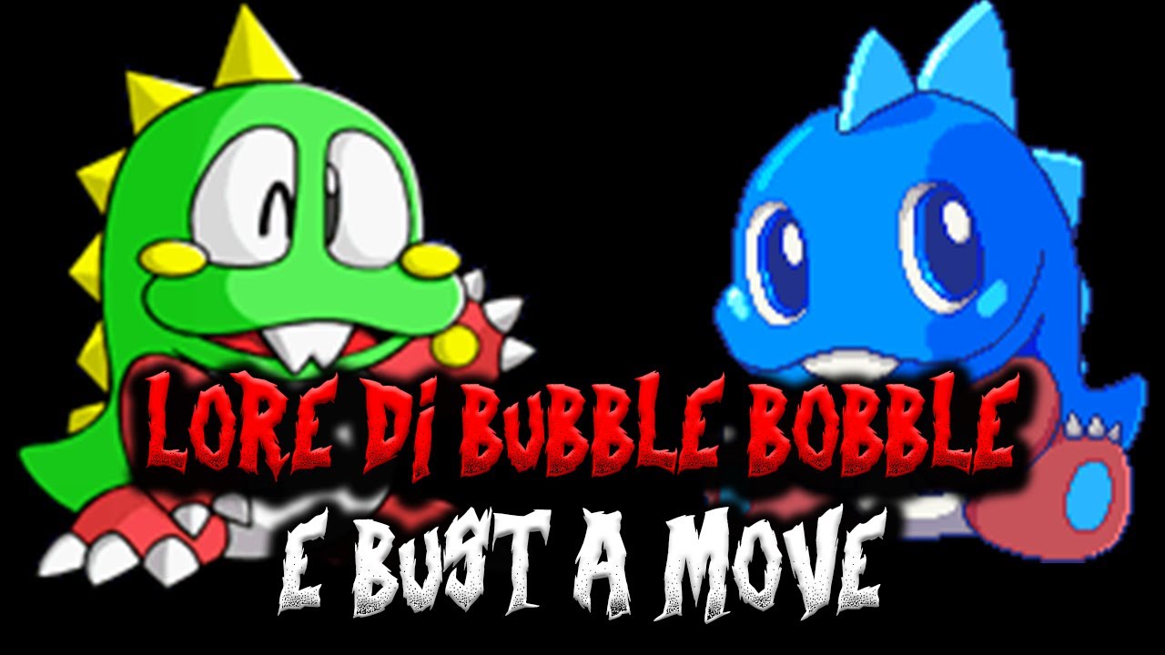 Bubble Bobble e Bust a Move/Puzzle Bobble, storia della saga e lore di ...