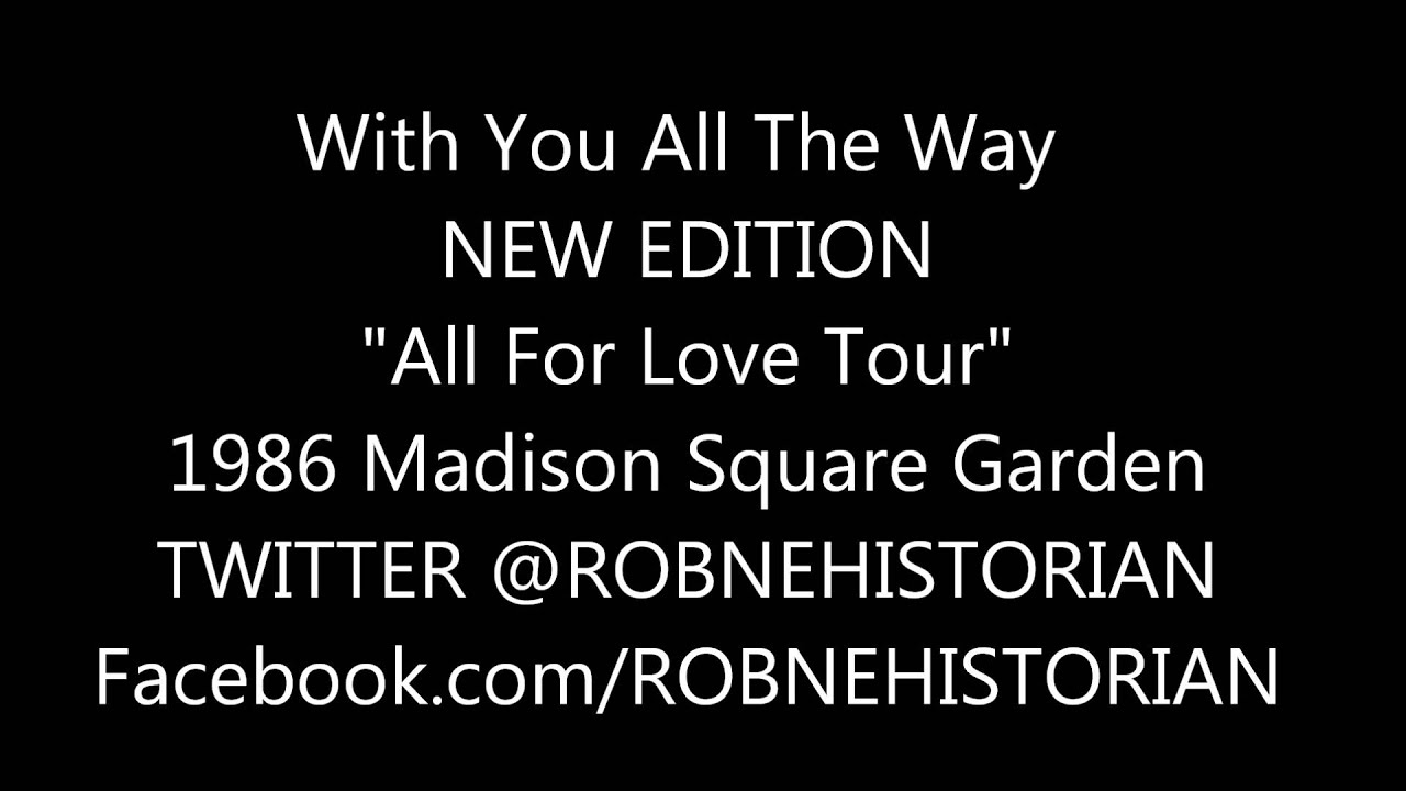 New Edition "With You All The Way" [All For Love Tour] - YouTube