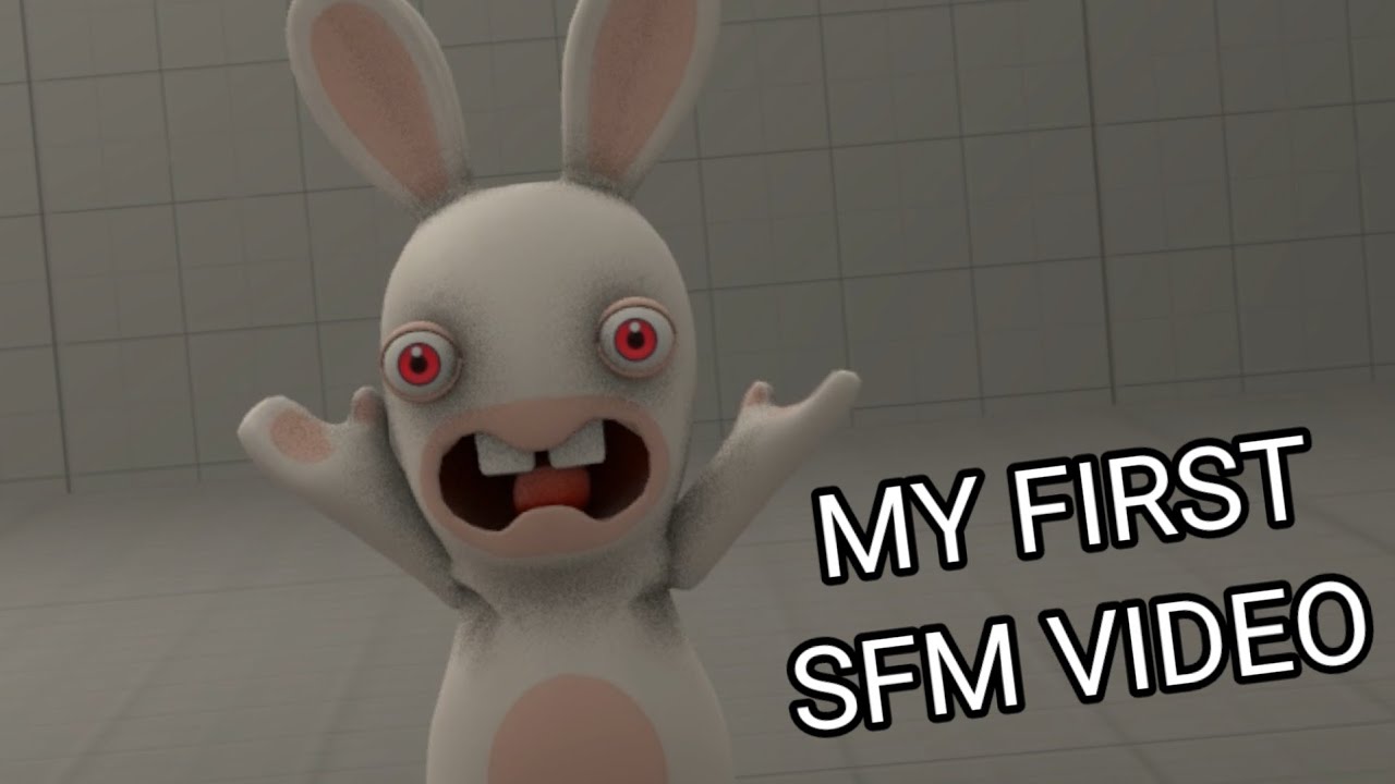 [SFM] My First SFM Video Ft. Rabbids - YouTube