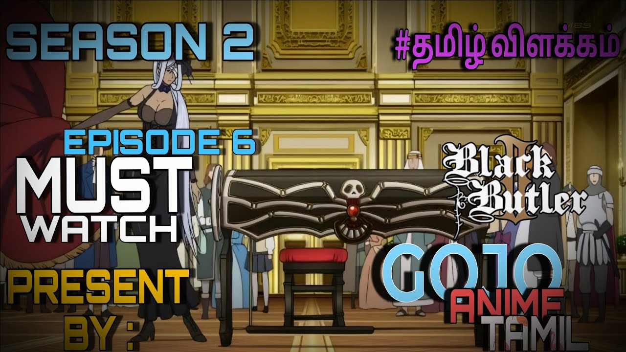 BLACK BUTLER / SEASON 2 / EPISODE 6 / JAPANESE ANIME / TAMIL EXPLAIN ...