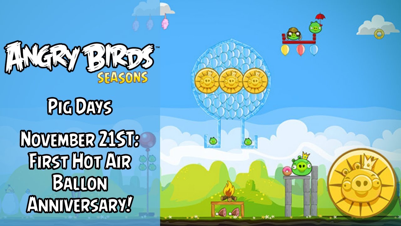 Angry Birds Seasons: Pig Days | November 21ST: First Hot Air Balloon ...