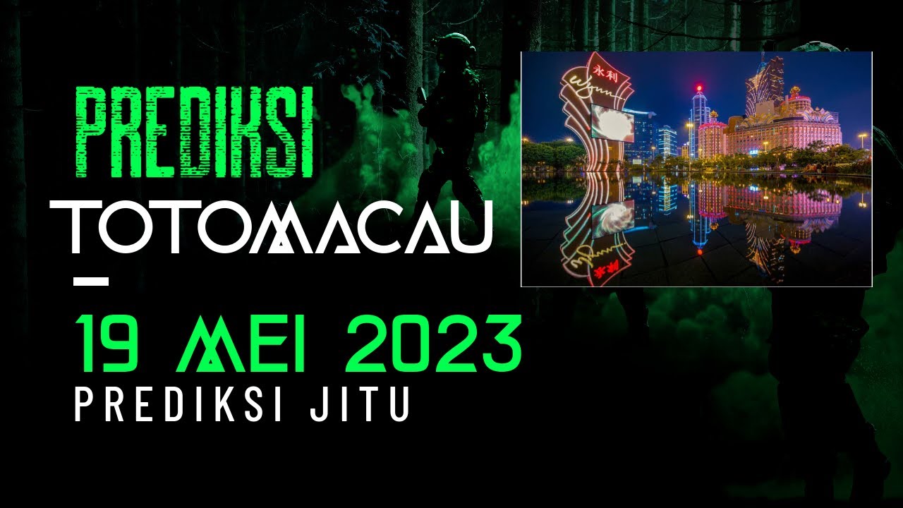 PREDIKSI MACAU TANGGAL 19 MEI 2023 | BOCORAN TOTO MACAU HARI INI ...