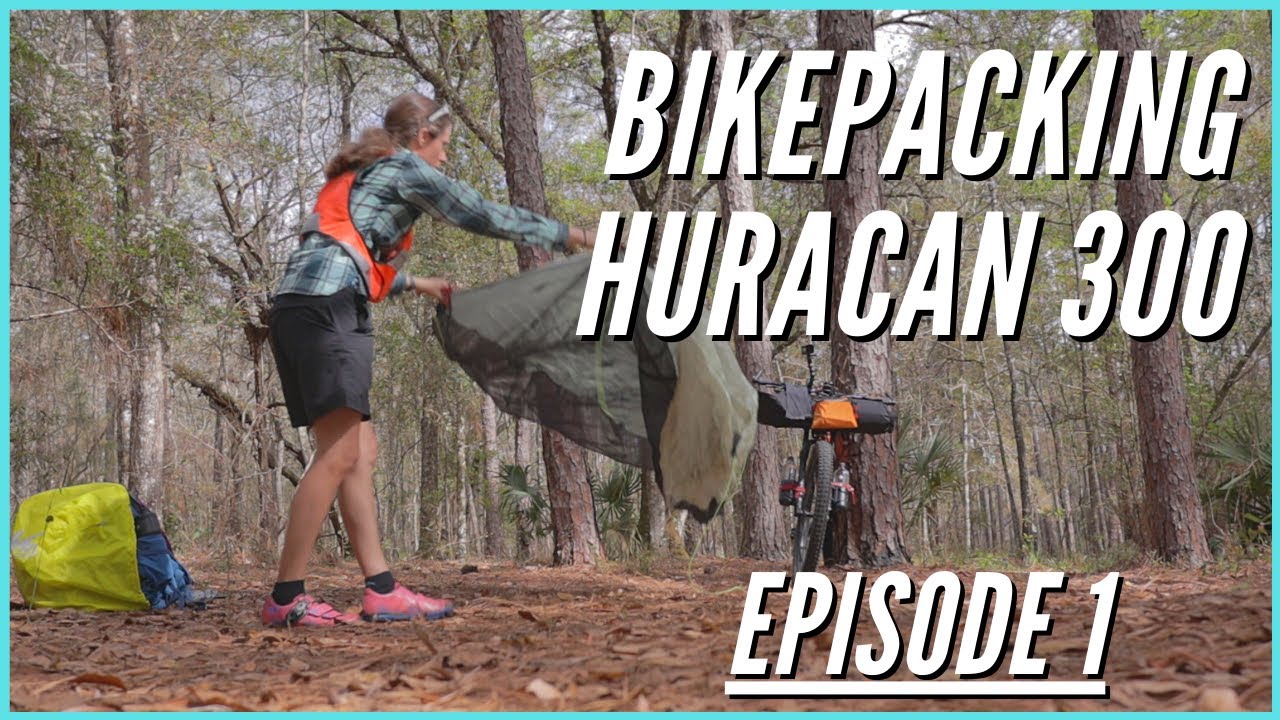 Huracan 300 Bikepacking Adventure | Ep. 1 - YouTube