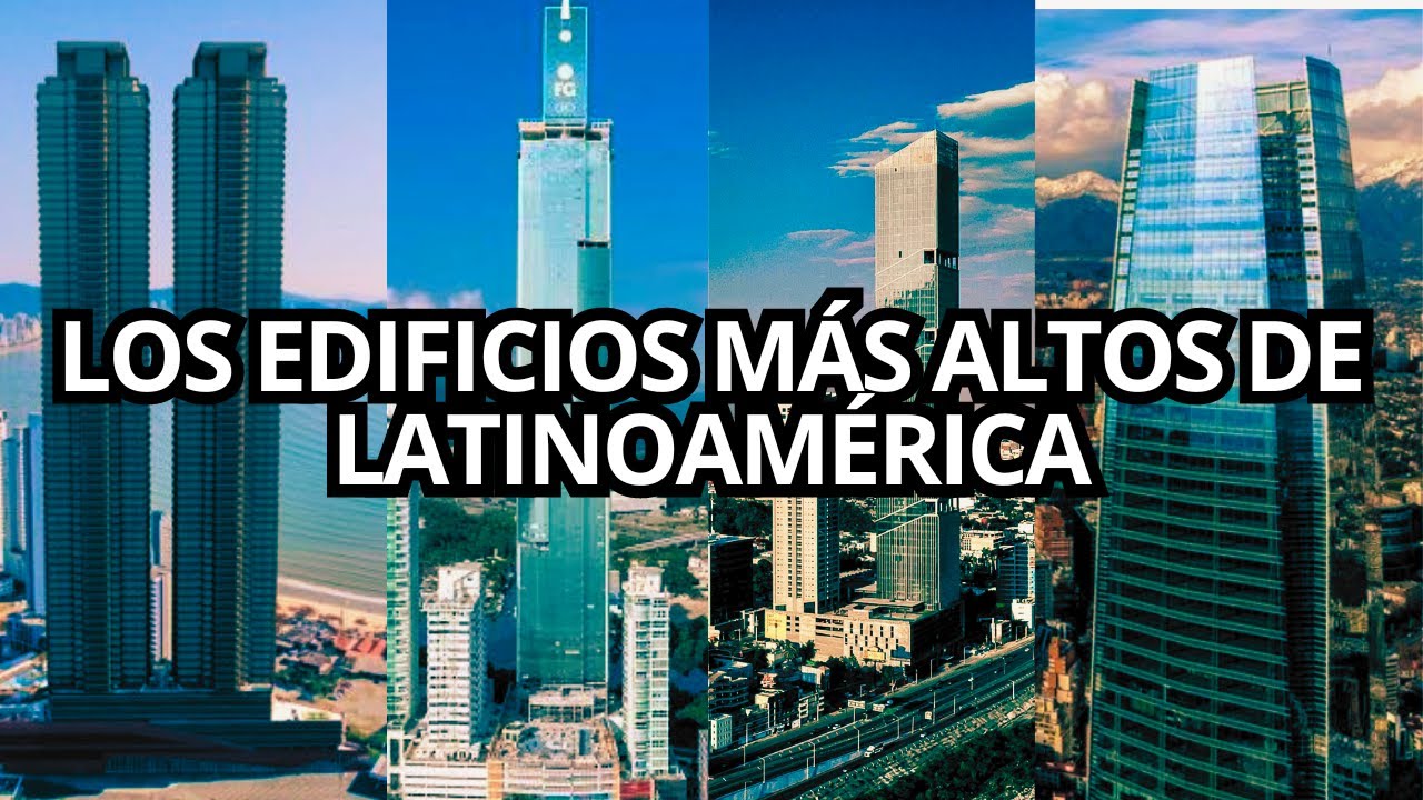 Los 10 edificios más altos de Latinoamérica - YouTube