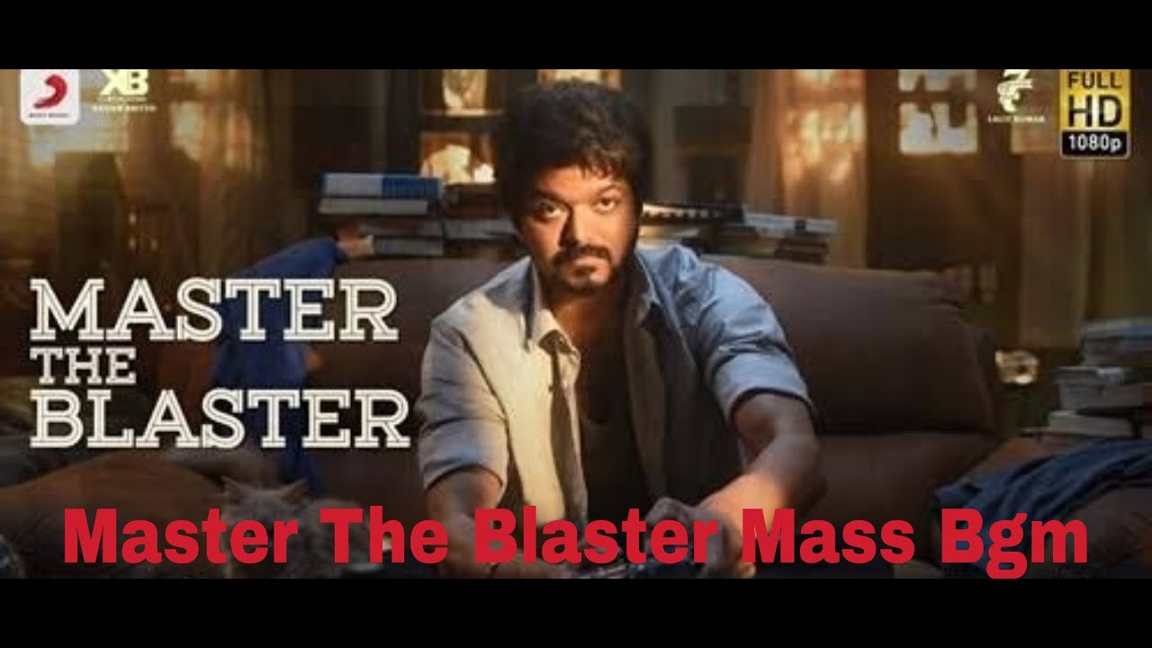 Master - Master The Blaster | Vijay Mass Intro Bgm | Thalapathy Vijay ...