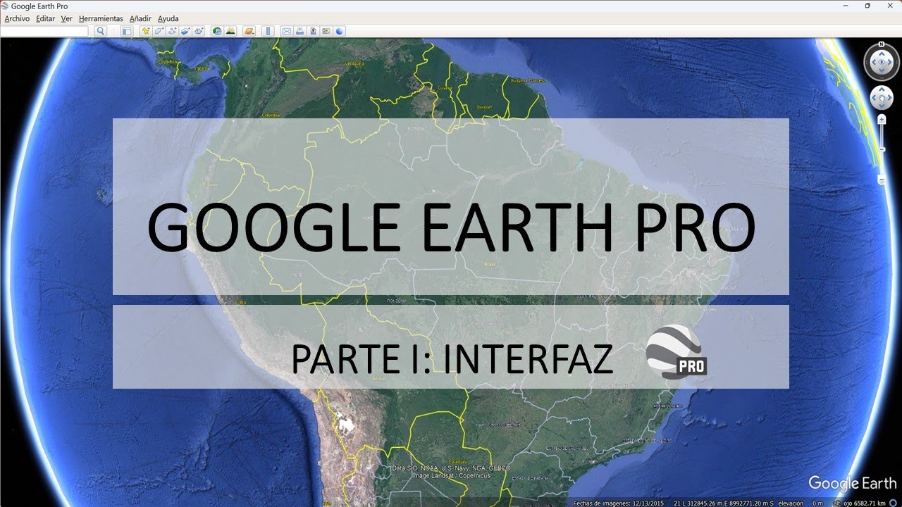 Tutorial Google Earth Pro - Conoce la interfaz (PARTE I) - YouTube