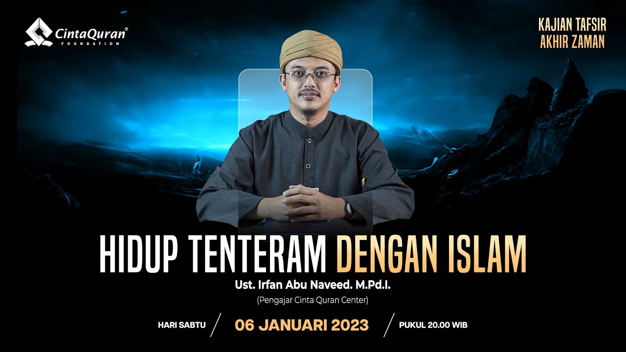 [LIVE] Hidup Tenteram Dengan Islam | bersama Ust. Irfan Abu Naveed, M ...