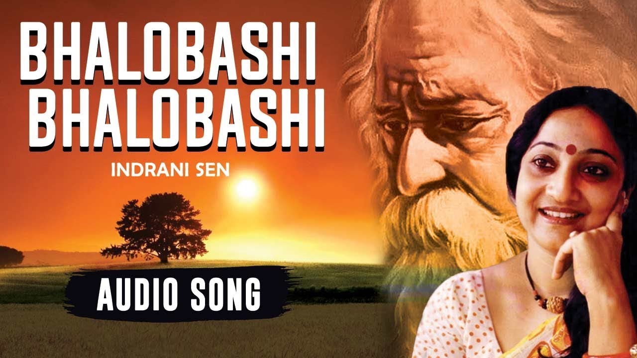 Bhalobasi Bhalobasi | Indrani Sen | Rabindranath Tagore | Audio Song ...