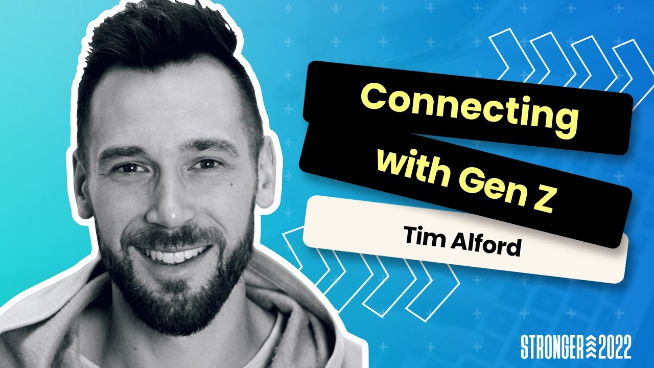 Connecting with Gen Z - Tim Alford - YouTube
