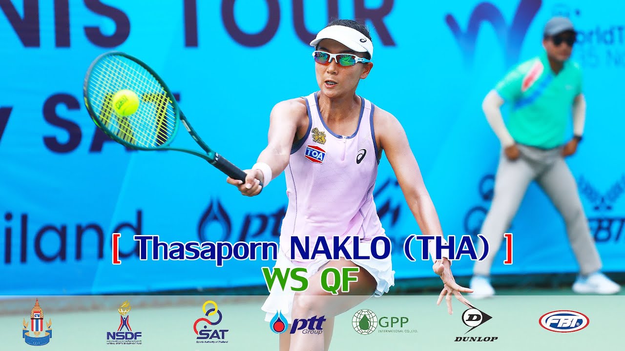 ITF World Tennis Tour Presented by SAT (3) WS QF - Thasaporn NAKLO THA ...