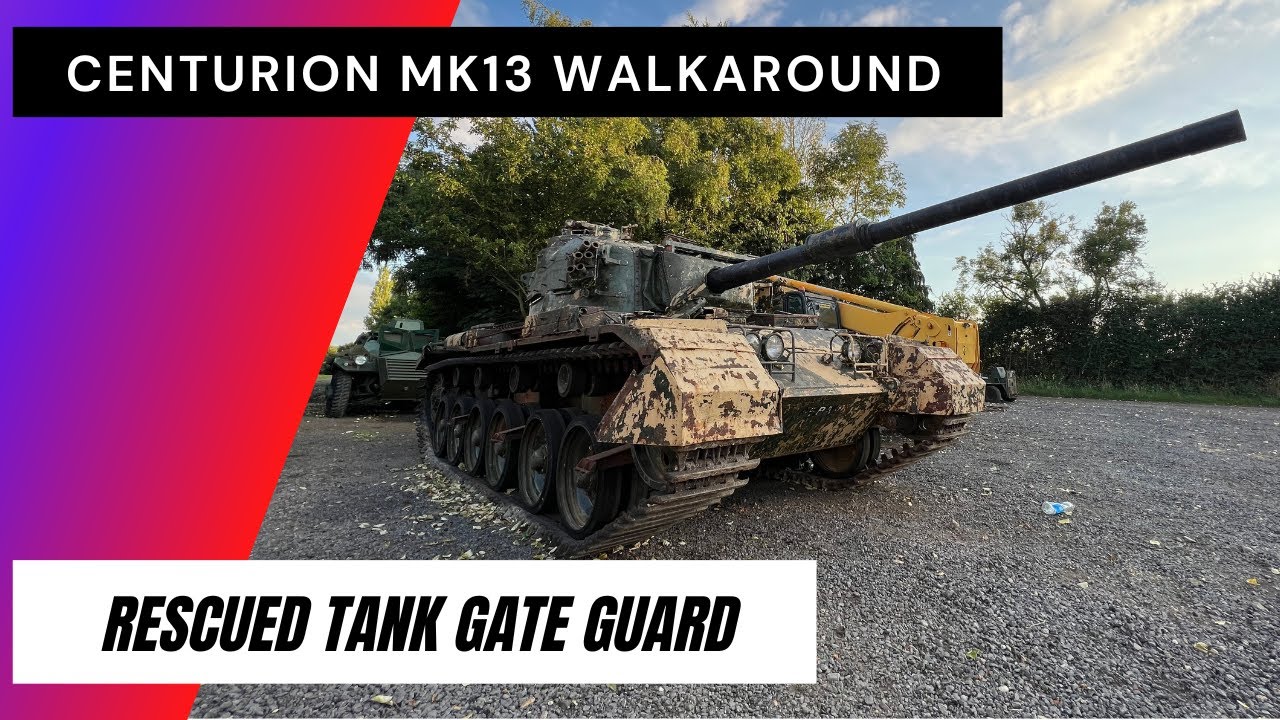 A Rescued MK13 Centurion Main Battle Tank Gate Guardian, A Quick ...
