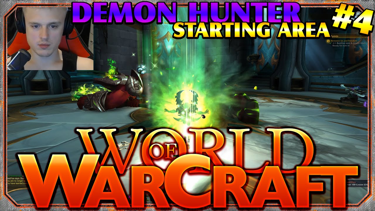 World of Warcraft Legion Demon Hunter Starting Area #4 - YouTube
