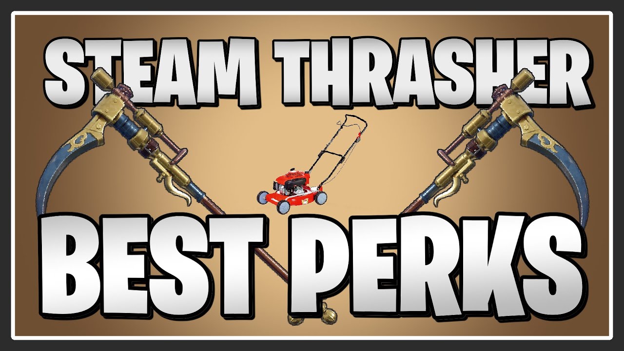 The BEST PERKS for the Steam Thrasher in Fortnite Save the World! - YouTube