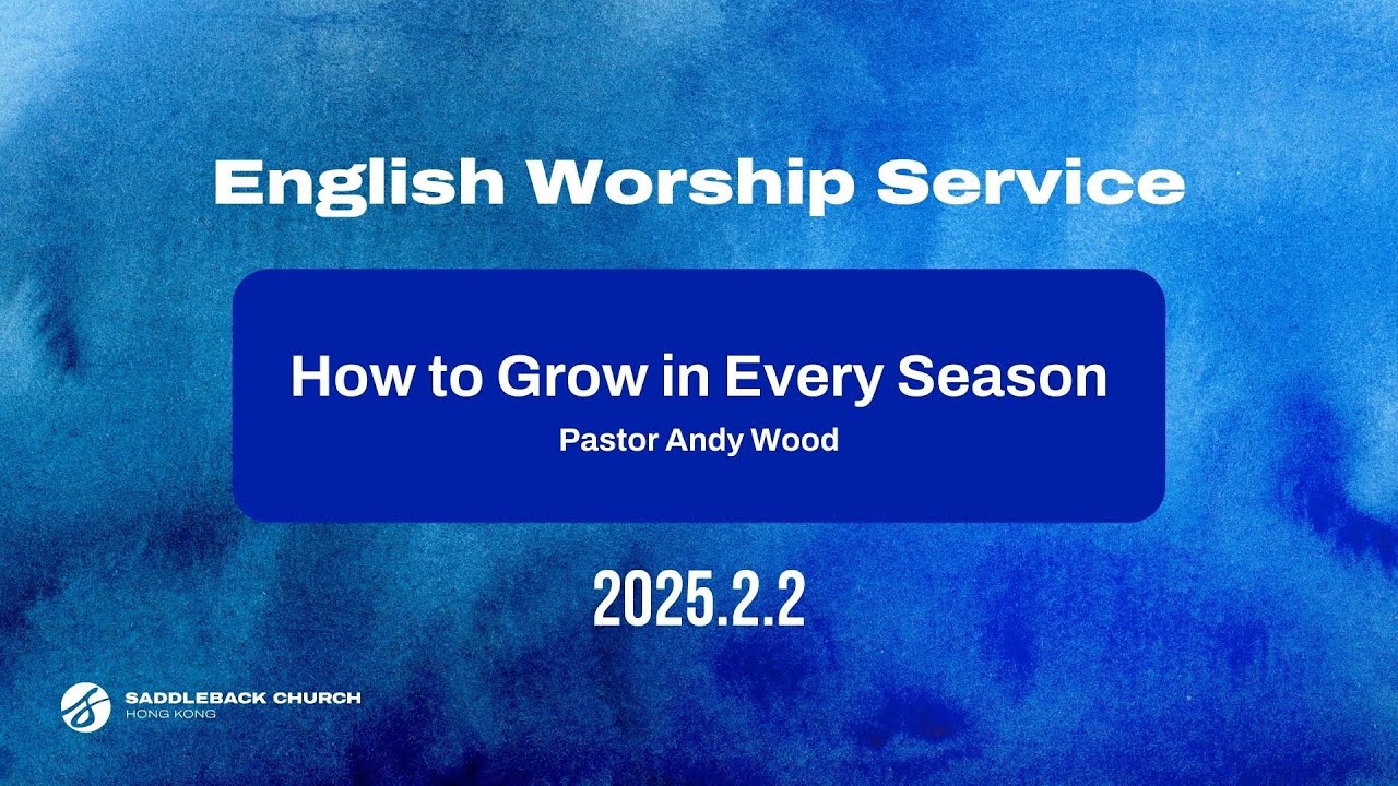How to Grow in Every Season｜Pastor Andy Wood｜Online English Service ...