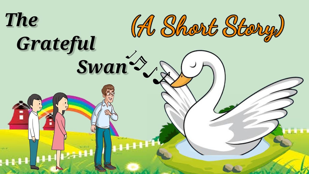 The grateful swan story | Short Story | Moral Story | English Moral ...