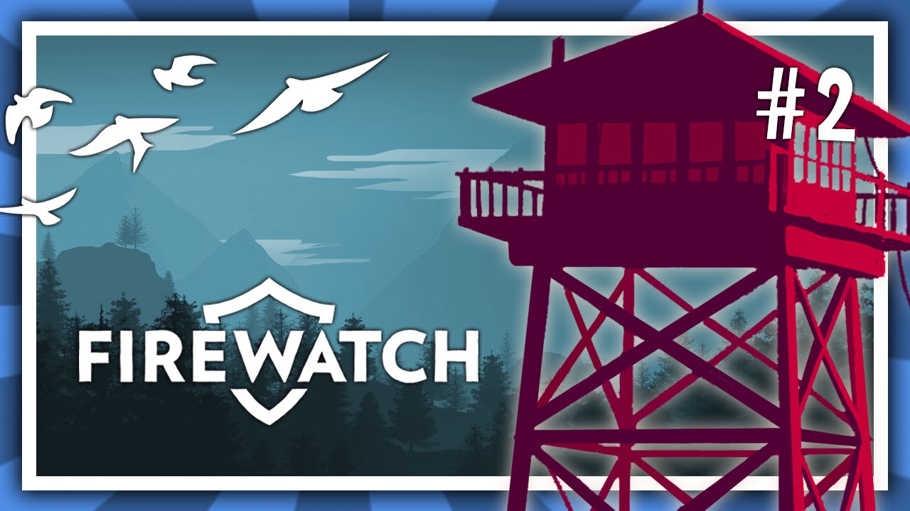 Firewatch Gameplay Part #2 | FIREWORKS | Let's Play Firewatch - YouTube
