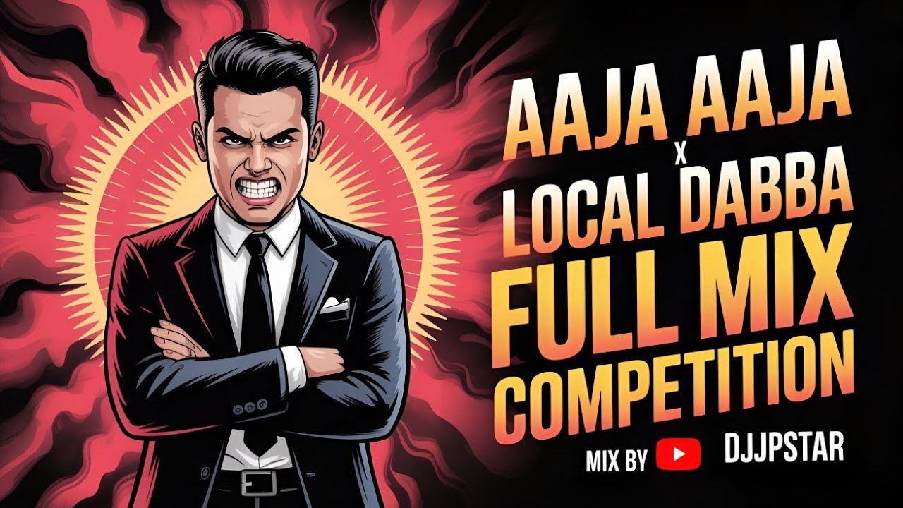 AAJA AAJA x LOCAL DABBA | Full Mix Competition 2025 | DJ JPSTAR - YouTube