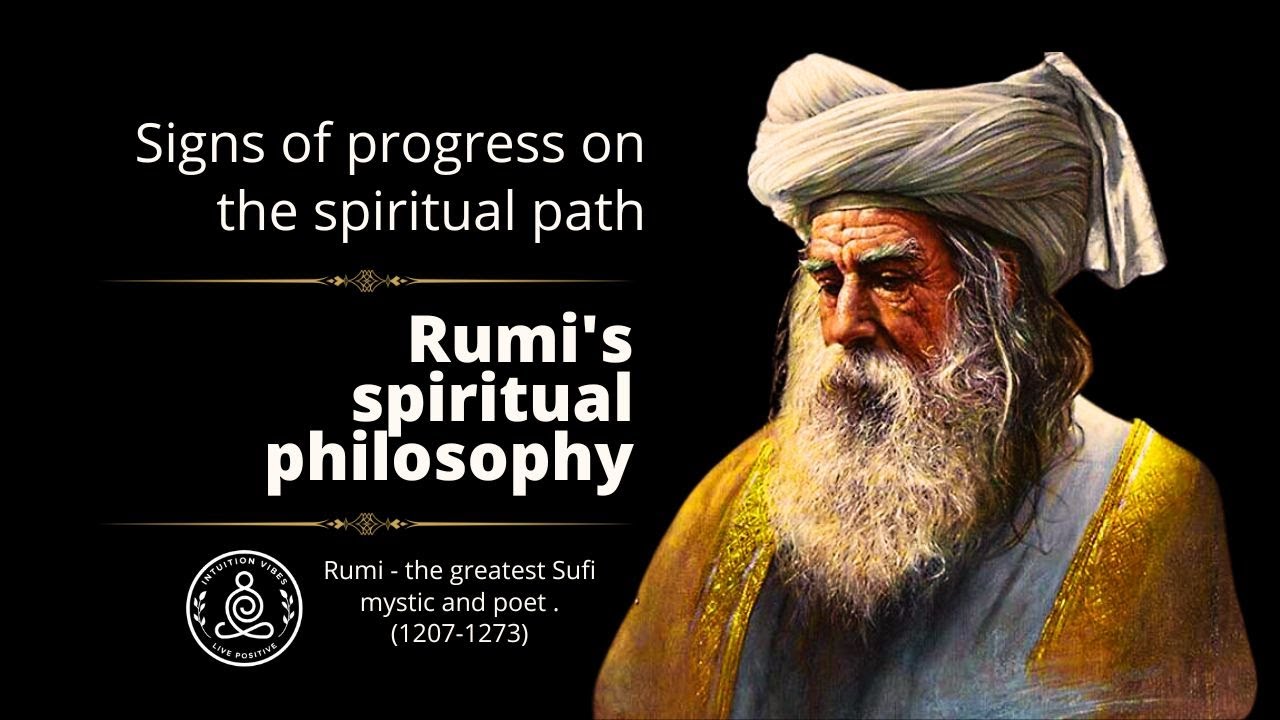 Signs of Progress on the Spiritual Path | Rumi's Spiritual Philosophy ...