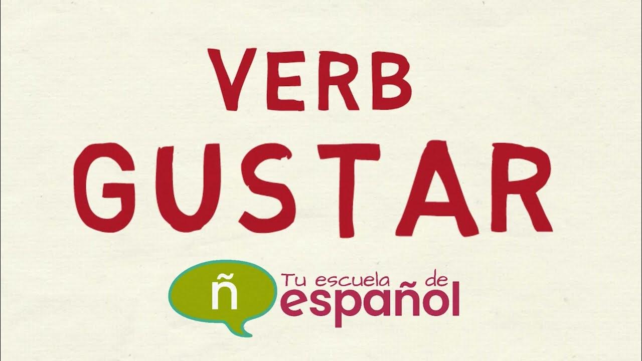 Learning Spanish: Verb 'Gustar' (beginners) - YouTube