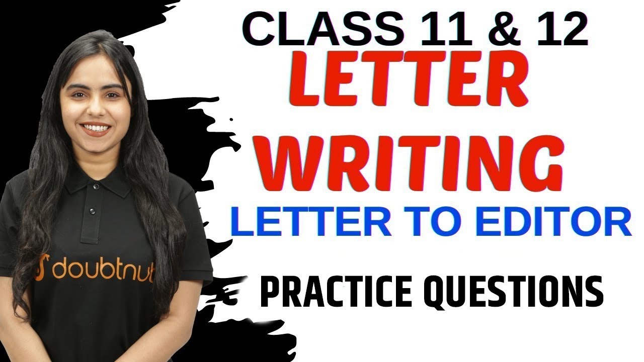 Class 11 & 12 | Letter Writing | Letter To Editor | Important Practice ...
