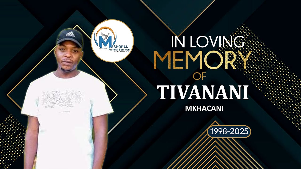 FUNERAL SERVICE OF TIVANANI MKHACANI - YouTube